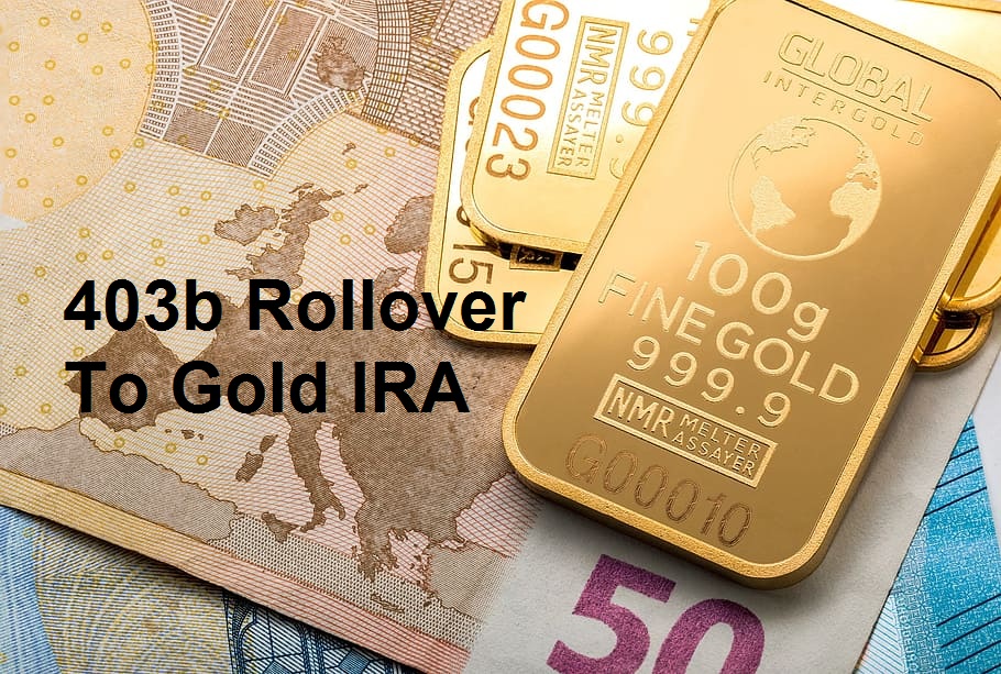 How to Rollover a 403b to a Gold IRA